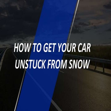 How to get your car unstuck from snow | PPTX