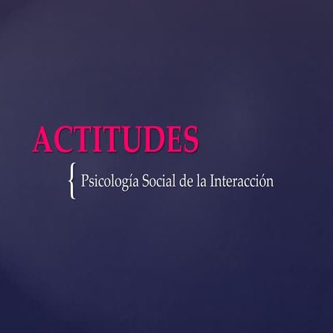 Definición y características de las Actitudes | PPTX