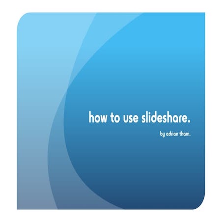 How To Use Slideshare. | PDF | Technology & Computing