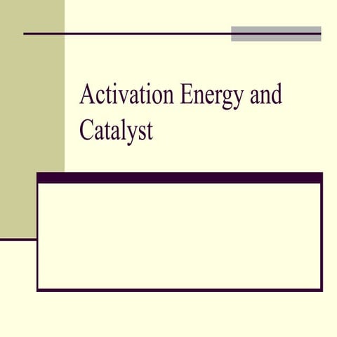 Activation_Energy_and_Catalyst.ppt