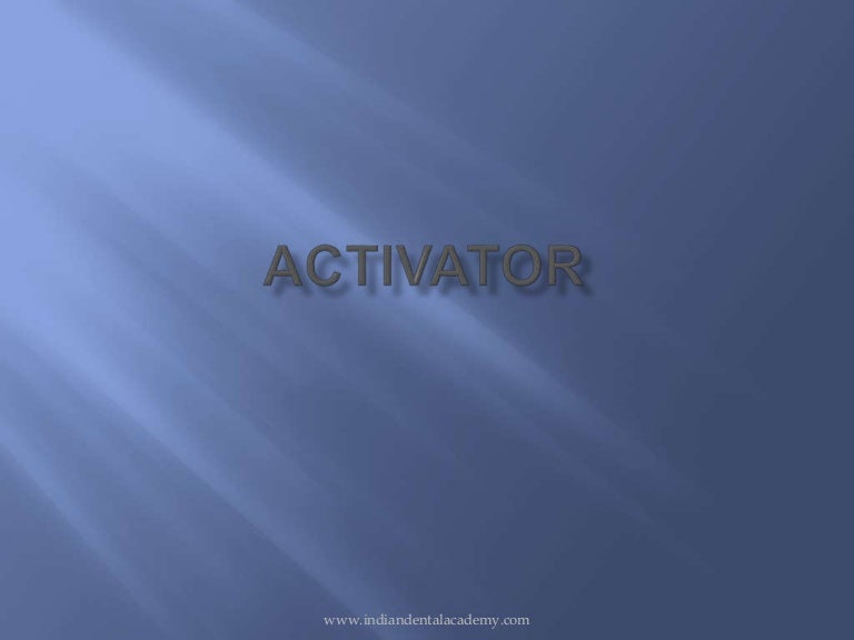 Activator
