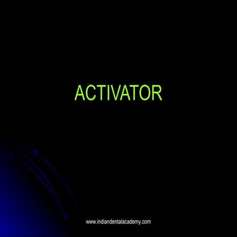Activator and its modifications | PPT