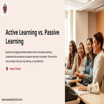 Active vs Passive Learning: Which Boosts Success? | Anee's School | PPTX