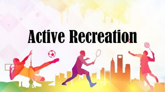Pe active recreation | PPTX