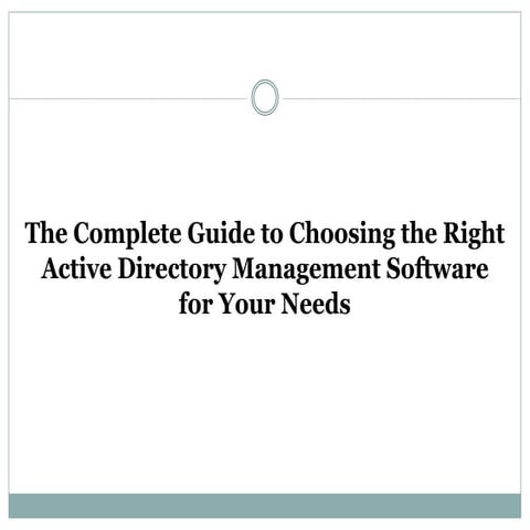 Choosing the Right Active Directory Management Software: 5 Key ...