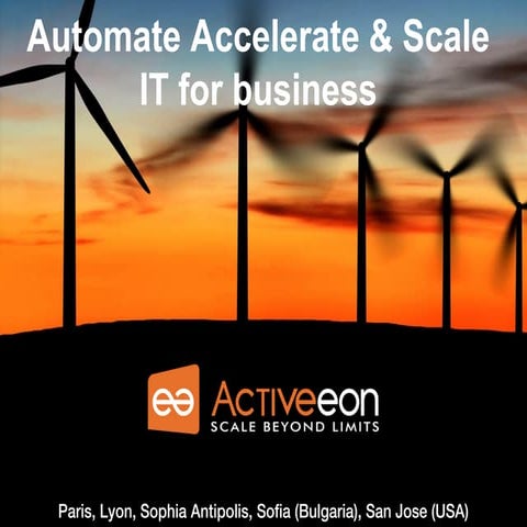 ActiveEon - Automate, Accelerate, Scale | PPT