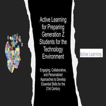 Active Learning for Preparing Generation Z Students for the Technology Environment.pptx