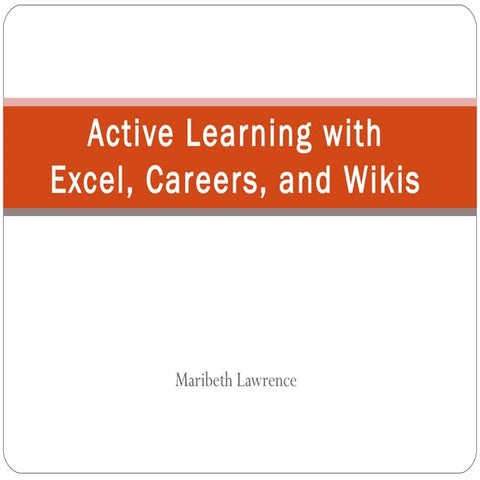 Active Learning With Excel, Careers And Wikis | PPT