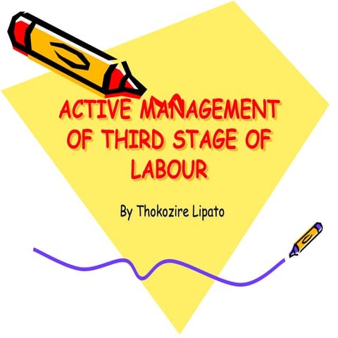 ACTIVE MANAGEMENT OF THIRD STAGE OF LABOUR-2.ppt