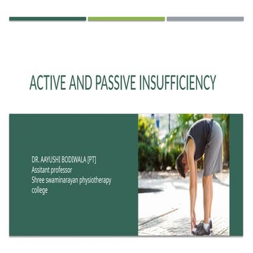 Active passive insufficiency , Kinesiology - Aayushi Bodiwala | PPTX