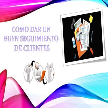 Actividad 3 como dar seguimiento a los clientes | PPTX