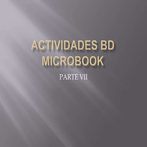 Actividades bd microbook vii | PPT