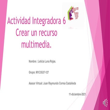 Actividad integradora 6. crear un recurso multimedia. | PPTX
