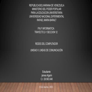 Redes del Computador - UNIDAD II: LINEAS DE COMUNICACIÓN. Autor: James ...
