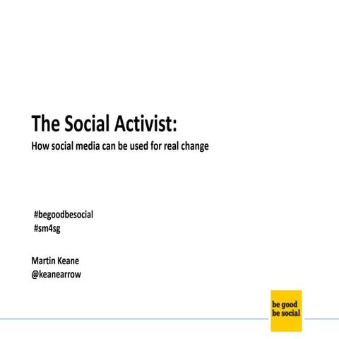 Activism through Social Media - @keanearrow | PPT