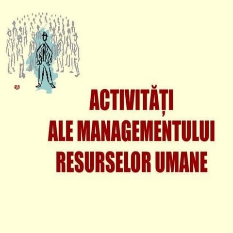 Activitati ale managementului resurselor umane | PPTX