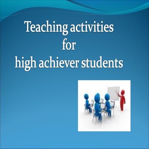 Activities for high achiever students | PPT | Educational Assessment ...