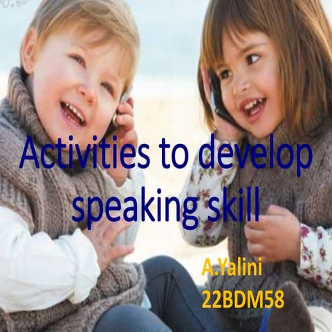 Activities to develop speaking skill ppt | PPTX