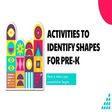 Activities to Identify Shapes for Pre-K by Slidesgo.pptx