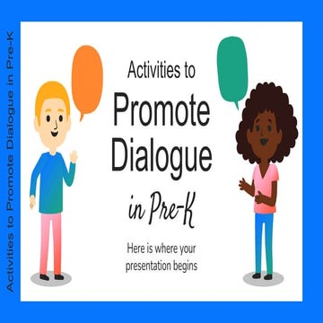 Activities to Promote Dialogue in Pre-K by Slidesgo.pptx