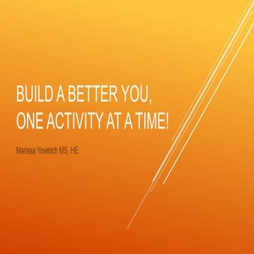 Build a Better You, One Activity at a Time | PPT