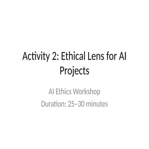Activity2_Ethical_Lens_PPT-practical.pptx