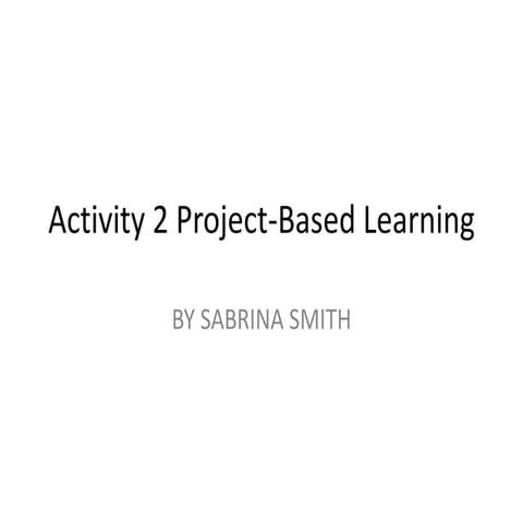Activity 2 project based learning | PPTX
