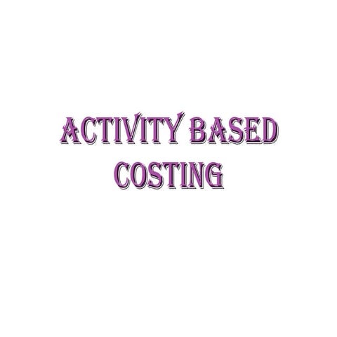 Activity Based Costing Ppt