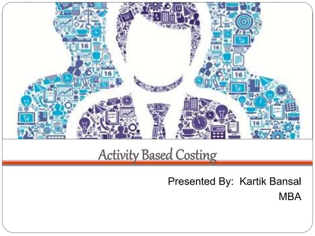 Chapter 11 : Activity Based Costing and Accounting Information | PPTX