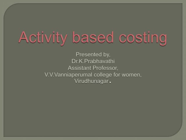 Chapter 11 : Activity Based Costing and Accounting Information | PPTX