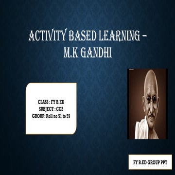 Activity based learning Mahatma Gandhi FY BE.D sem 1 | PPTX