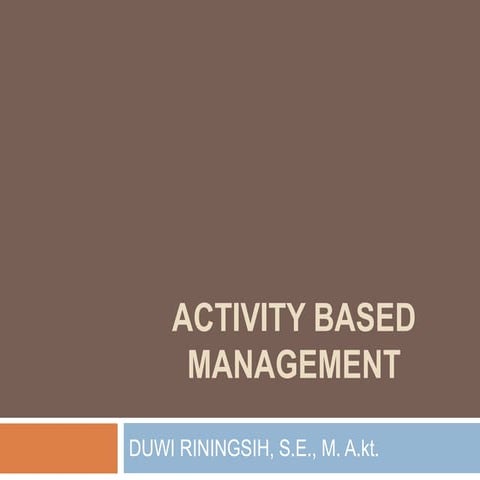 ACTIVITY BASED MANAGEMENT.ppt