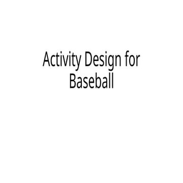 Activity Design for Baseball. (by MS Francisco | PPTX