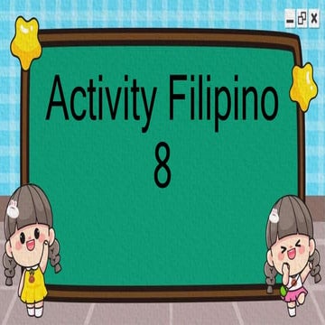 Activity Filipino sa Pilipino Eight pptx | PPTX