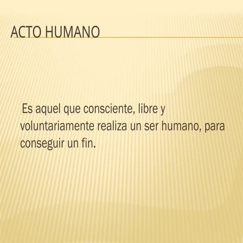 ÉTICA :Actos Humanos | PPTX