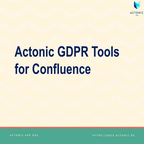 Actonic GDPR Tools for Confluence | PPT