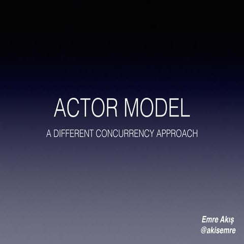 Actor Model A Different Concurrency Approach Ppt 