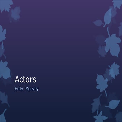Actors powerpoint | PPTX