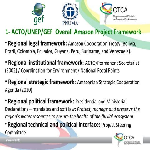 ACTO/UNEP/GEF Overall Amazon Project Framework | PPT