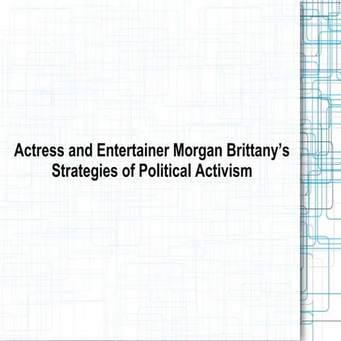 Actress and Entertainer Morgan Brittany’s Strategies of Political ...