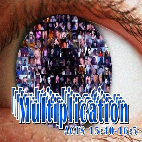 Acts 15'40 16'5 - multiplication 2 | PPT
