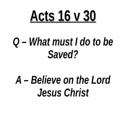Acts 16 v 30 | PPT