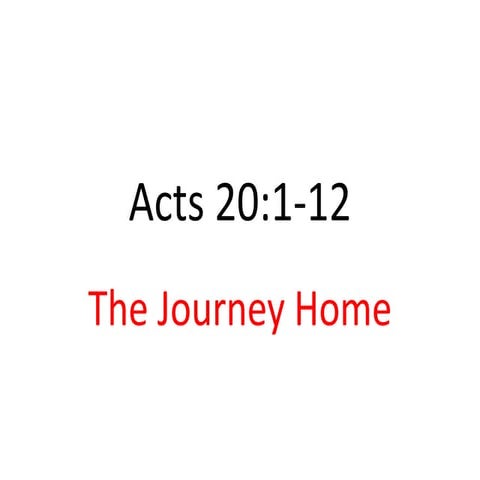Acts 20:1-12 | PPTX