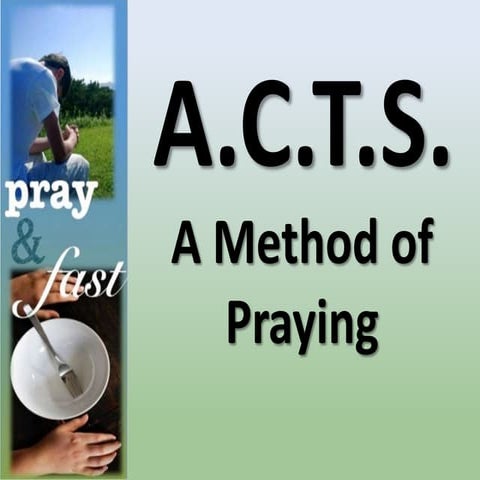A.C.T.S. Method of Prayer | PPTX