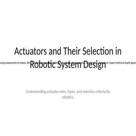 Actuators in Robotics: Types & Control of various actuators | PPTX