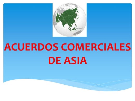 Tratados de libre comercio en asia | PPT