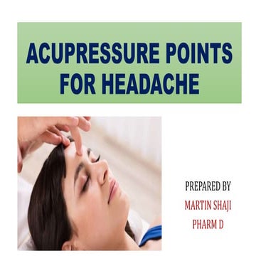 Acupressure points for headache - medical information |physiotherapy | PPTX