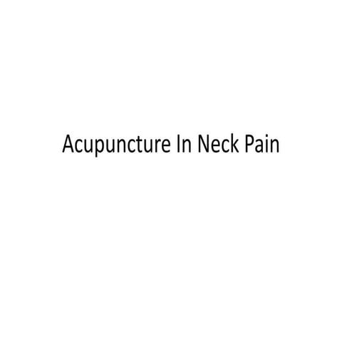 Acupuncture in neck pain | PPTX | Ear, Nose and Throat Conditions ...