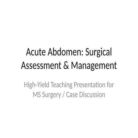 Comprehensive Surgical Assessment and Management of Acute Abdomen | PPTX