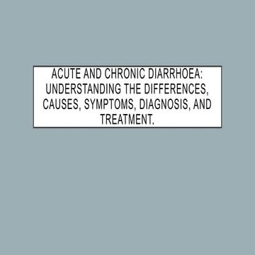 Acute vs Chronic Diarrhea: Causes, Symptoms, Treatment | PPT